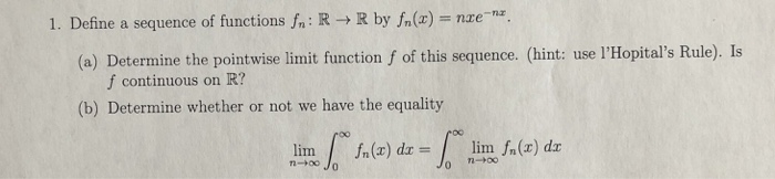 Solved 1. Define a sequence of functions fn R-R by fn(x) (a) | Chegg.com