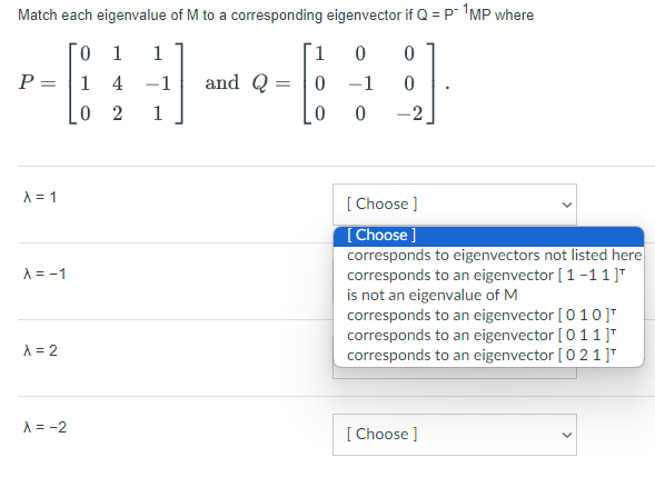 Solved Match each eigenvalue of M to a corresponding | Chegg.com