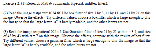 Exercise 2: (1) Research Matlab commands, fspecial, | Chegg.com