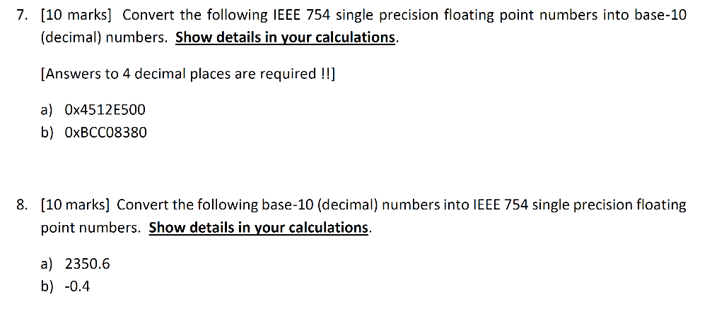 Solved 7. (10 marks] Convert the following IEEE 754 single | Chegg.com