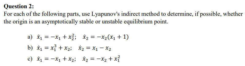 Solved For each of the following parts, use Lyapunov's | Chegg.com
