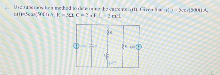 Solved Use superposition method to determine the currents | Chegg.com