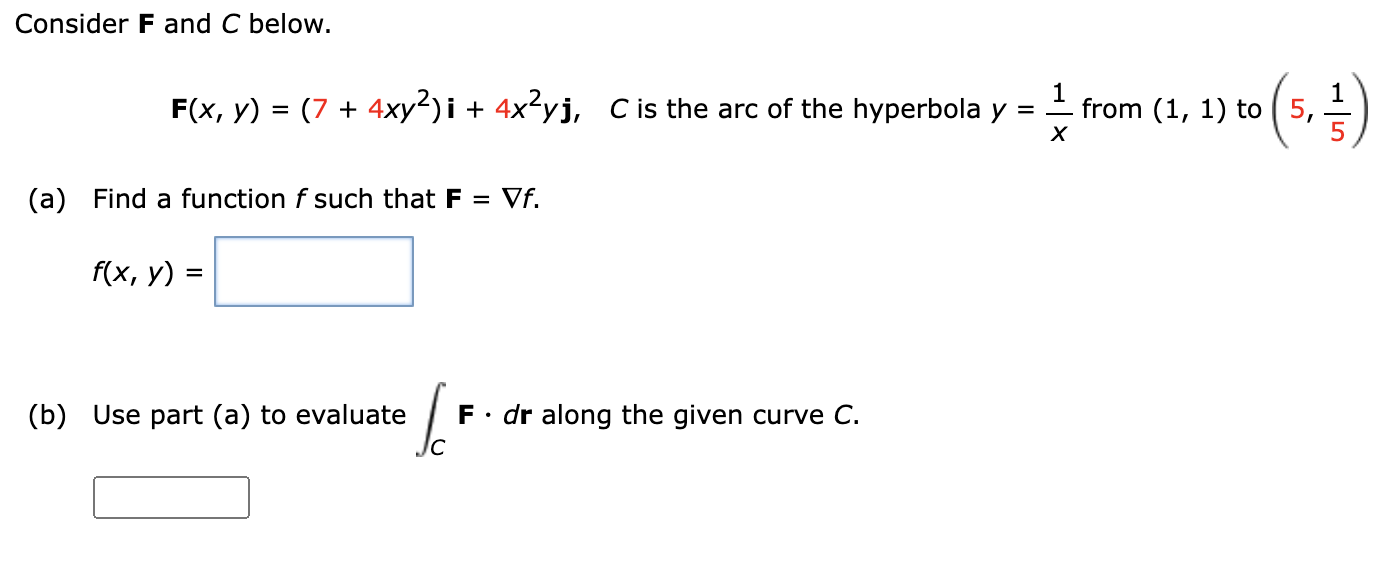 Solved Consider F ﻿and C ﻿below.F(x,y)=(7+4xy2)i+4x2yj,C is | Chegg.com