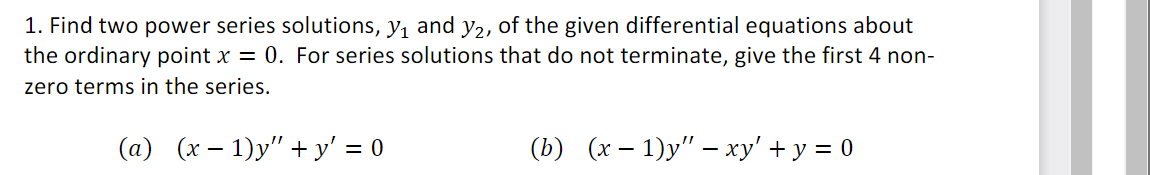 Solved 1. Find two power series solutions, y1 and y2, of the | Chegg.com