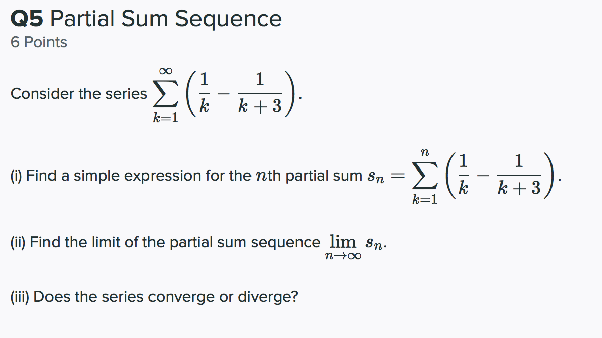 Solved Q5 Partial Sum Sequence 6 Points Consider the series | Chegg.com
