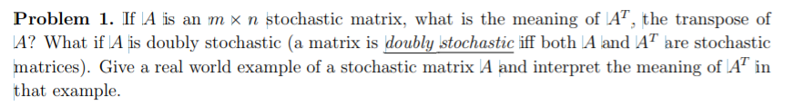 Solved Problem I. If A is an m × n stochastic matrix, what | Chegg.com