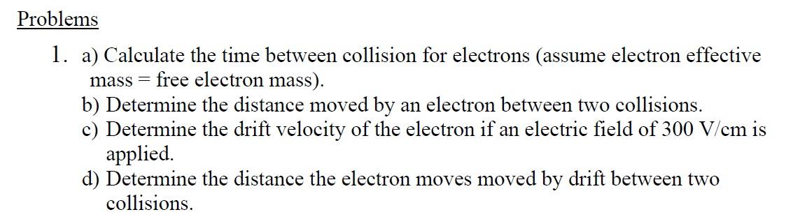 Solved 1. a) Calculate the time between collision for | Chegg.com