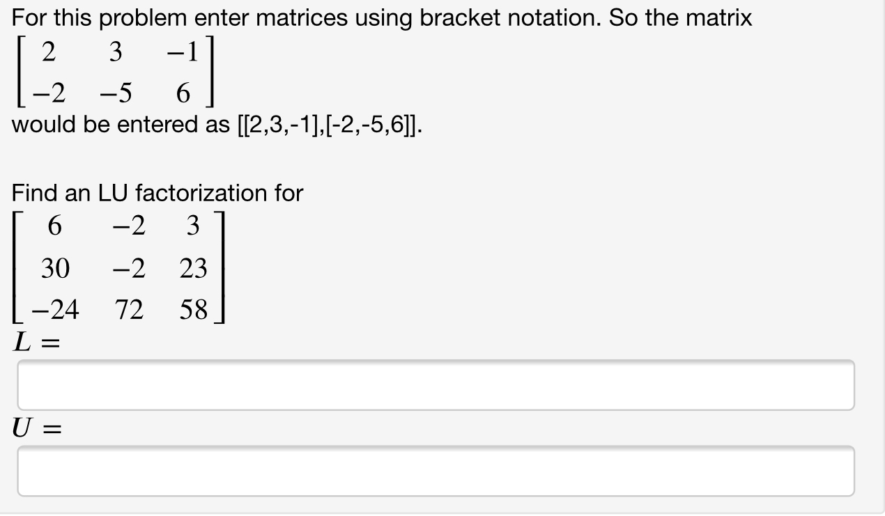 Solved For this problem enter matrices using bracket | Chegg.com