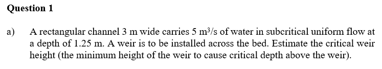Solved Question 1 a) A rectangular channel 3 m wide carries | Chegg.com