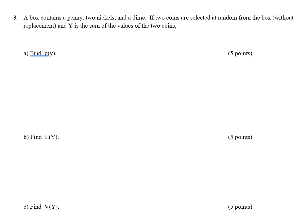 Solved 3. A box contains a penny, two nickels, and a dime. | Chegg.com