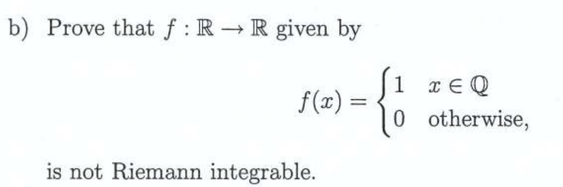 Solved b) Prove that f:R→R given by f(x)={10x∈Q otherwise | Chegg.com