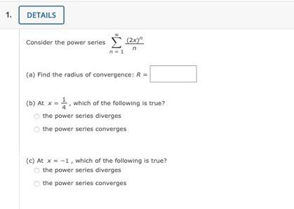 Solved Consider the power series ∑n=1∞n(2x)n (a) Find the | Chegg.com