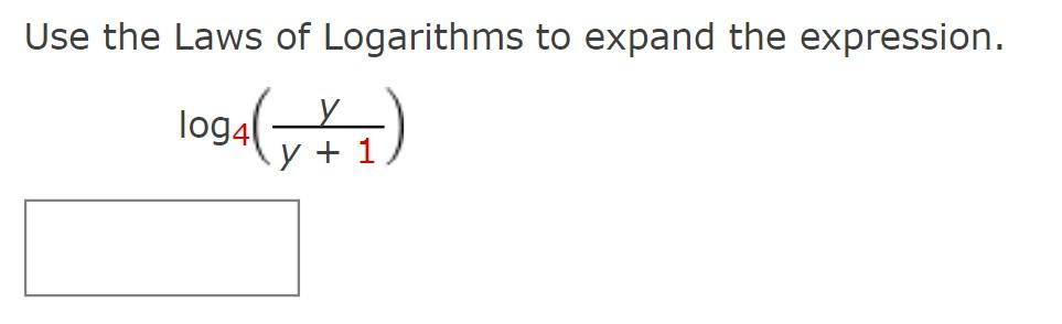 Solved Use the Laws of Logarithms to expand the expression. | Chegg.com