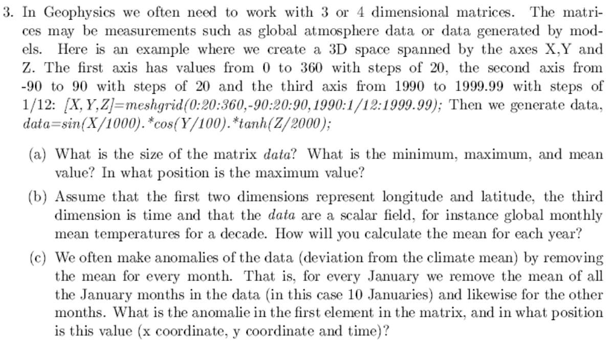 Solved 3. In Geophysics we often need to work with 3 or 4 | Chegg.com