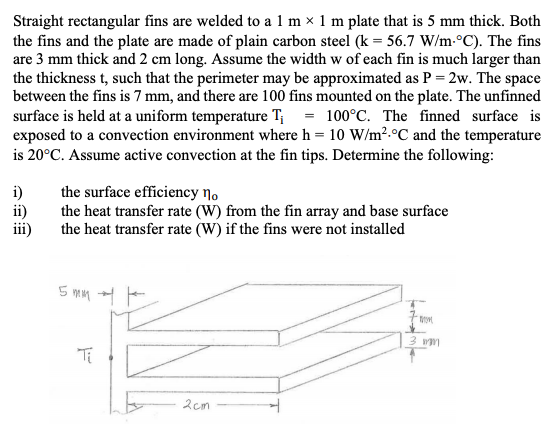 Solved Straight rectangular fins are welded to a 1 m × 1 m | Chegg.com
