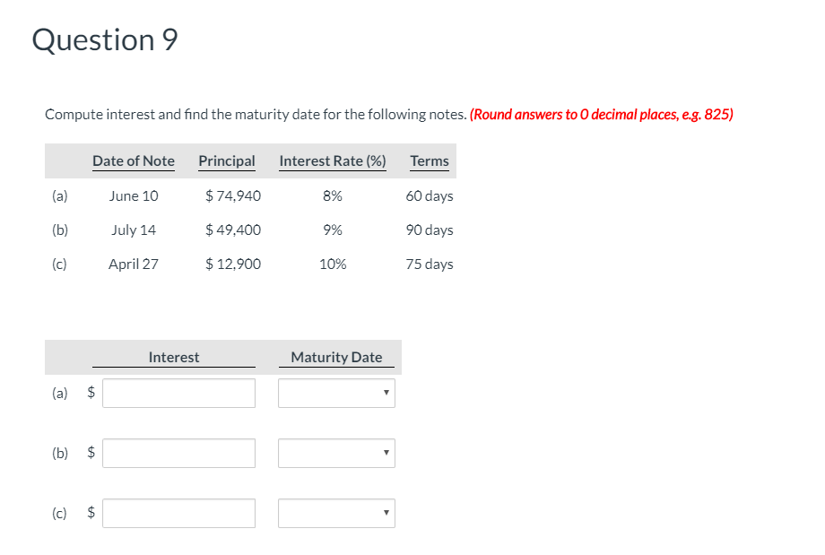 Solved Question 9 Compute interest and find the maturity | Chegg.com