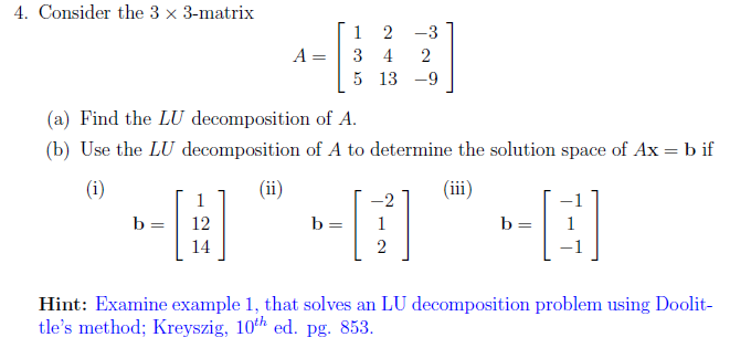 Solved 4. Consider the 3 x 3-matrix A= 1 2 -3 3 4 2 5 13 -9 | Chegg.com