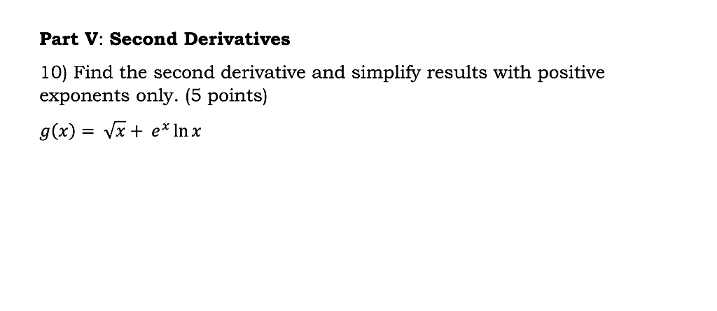 Solved Part V: Second Derivatives 10) Find the second | Chegg.com