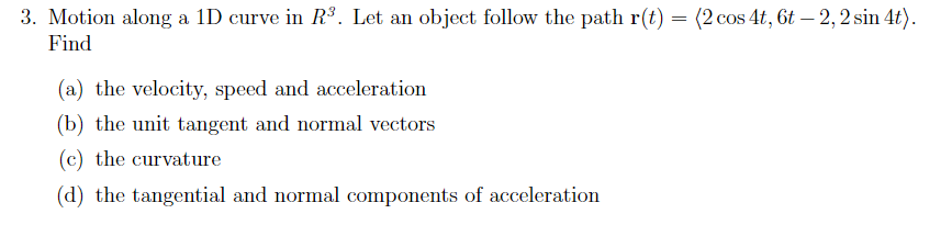 Solved 3. Motion along a 1D curve in R3. Let an object | Chegg.com