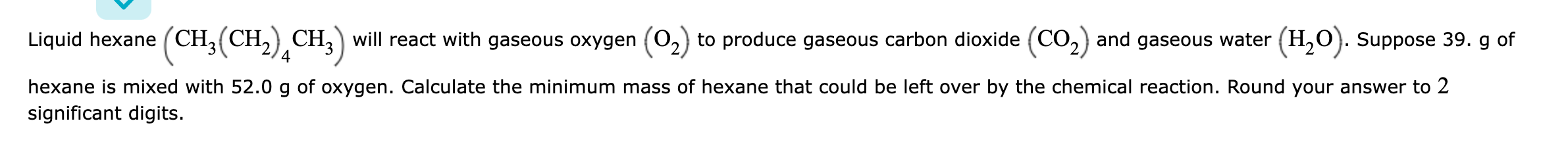 Solved Liquid hexane (CH3(CH2)4CH3) will react with gaseous | Chegg.com