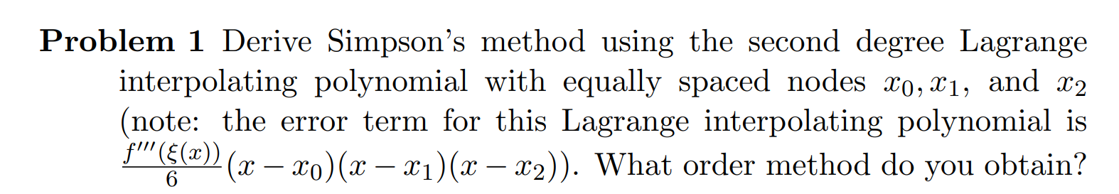 Problem 1 Derive Simpson's method using the second | Chegg.com Problem 1 Derive Simpson's method using the second | Chegg.com