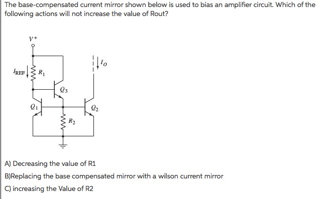 Solved The base-compensated current mirror shown below is | Chegg.com