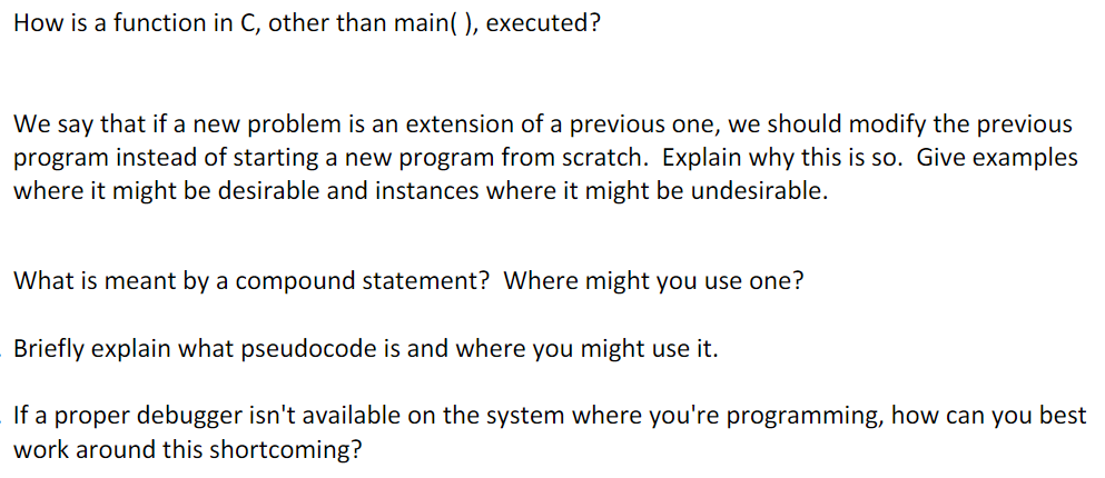 Solved How is a function in C, other than main(), executed? | Chegg.com