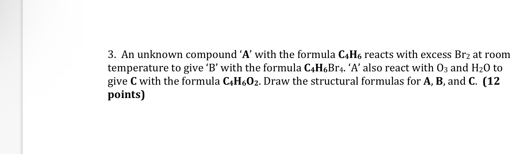 Solved 3. An unknown compound ' A ' with the formula C4H6 | Chegg.com