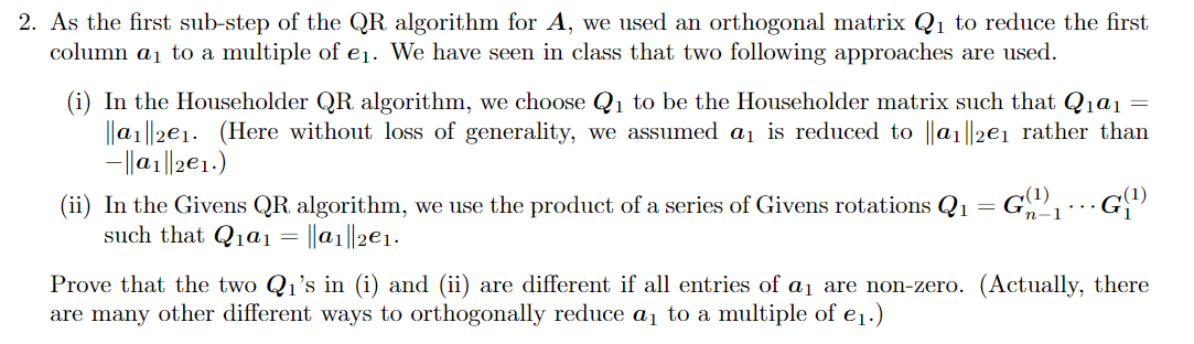 Solved 2. As the first sub-step of the QR algorithm for A, | Chegg.com