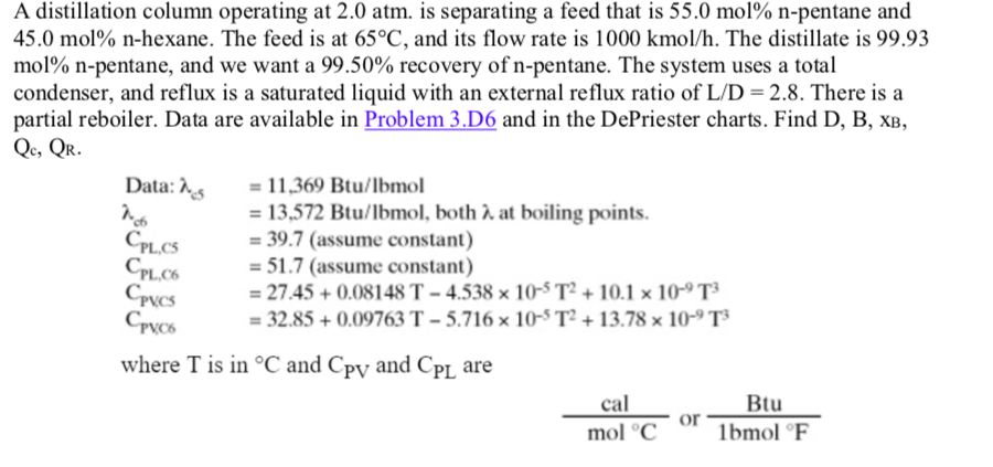 Solved A distillation column operating at 2.0 atm. is | Chegg.com