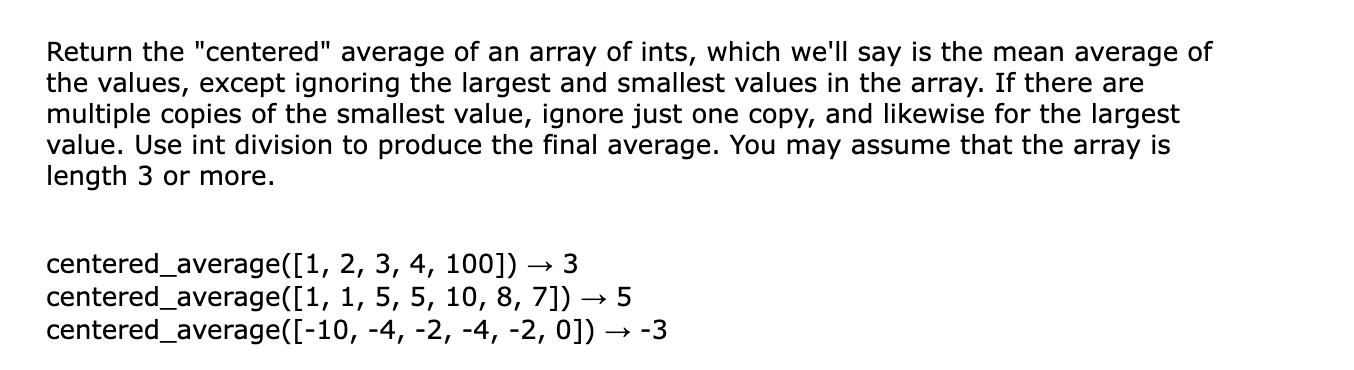 Solved Return the "centered" average of an array of ints, | Chegg.com