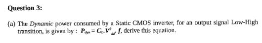 Solved (a) The Dynamic power consumed by a Static CMOS | Chegg.com