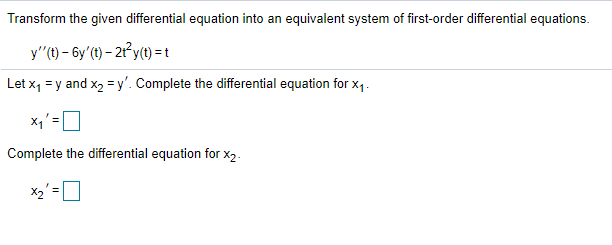 Solved Transform the given differential equation into an | Chegg.com