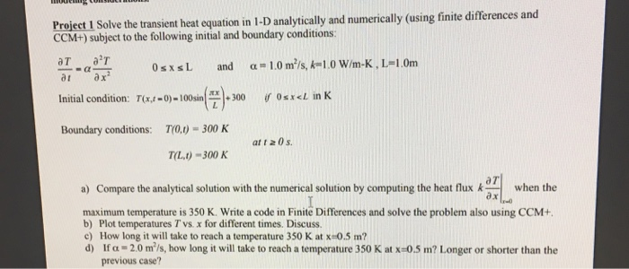 Solved Project 1 Solve the transient heat equation in 1-D | Chegg.com
