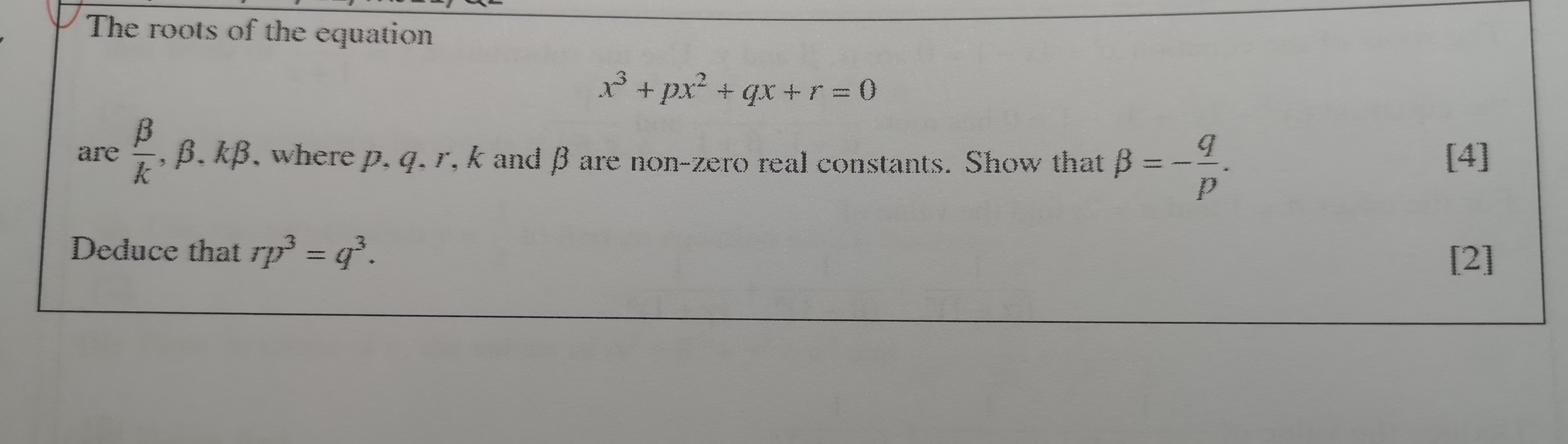 Solved The roots of the equationx3+px2+qx+r=0are βk,β,kβ, | Chegg.com