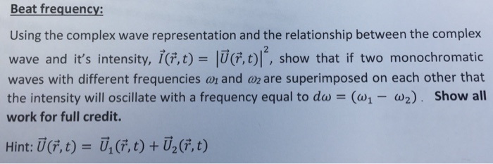 Solved Beat frequency Using the complex wave representation | Chegg.com