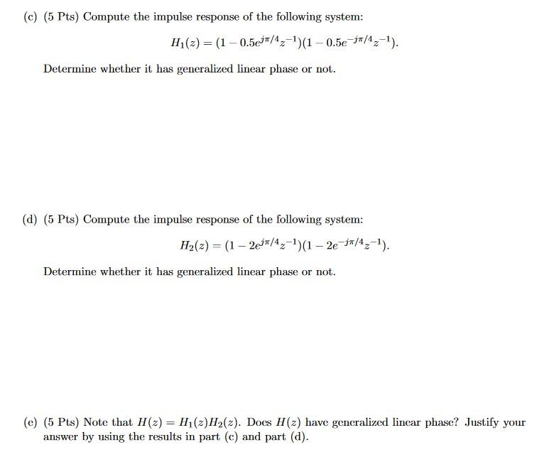 Solved (c) (5 Pts) Compute the impulse response of the | Chegg.com