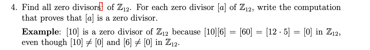 Solved 4. Find all zero divisors) of Z12. For each zero | Chegg.com