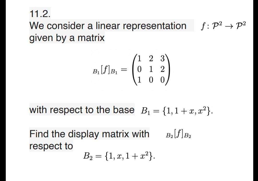 Solved 11.2. We consider a linear representation given by a | Chegg.com
