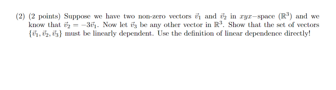 Solved 2 points) Suppose we have two non-zero vectors ~v1 | Chegg.com