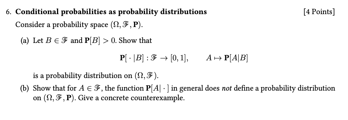 Solved [4 Points] 6. Conditional probabilities as | Chegg.com
