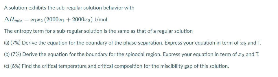 Solved A solution exhibits the sub-regular solution behavior | Chegg.com