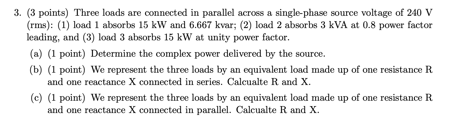 Solved 3. (3 points) Three loads are connected in parallel | Chegg.com