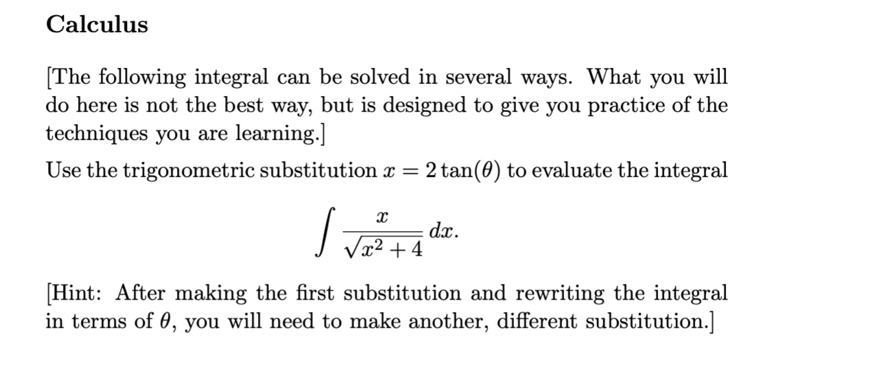 Solved Calculus [The following integral can be solved in | Chegg.com