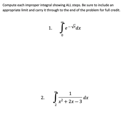Solved Compute each improper integral showing ALL steps. Be | Chegg.com