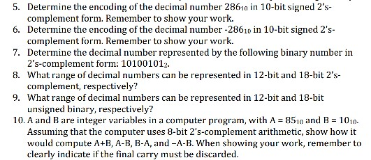 Solved 5. Determine the encoding of the decimal number 28610 | Chegg.com