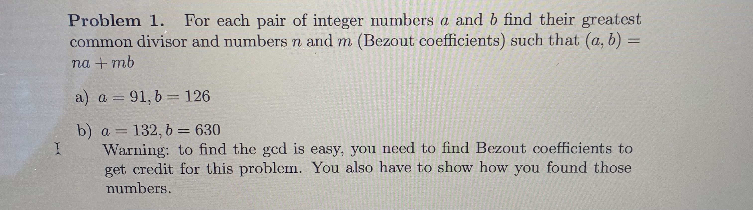 [Solved]: Problem 1. For each pair of integer numbers a and
