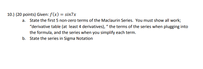 Solved 10.) (20 points) Given: f(x) = sin7x a. State the | Chegg.com