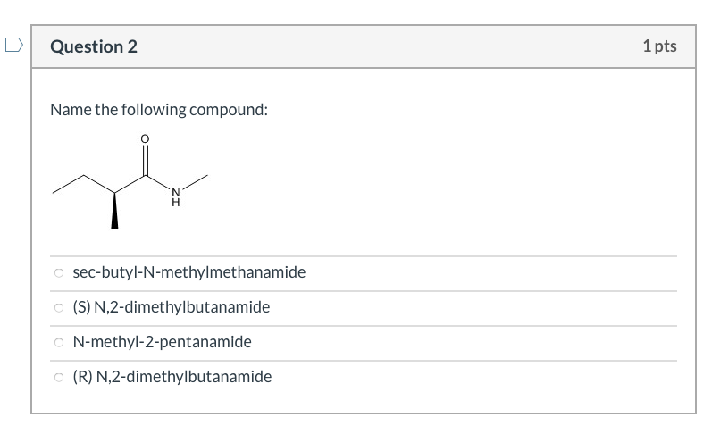 Solved Question 2 1 pts Name the following compound: O | Chegg.com