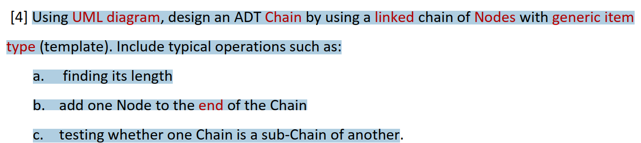 Solved [4] Using UML diagram, design an ADT Chain by using a | Chegg.com
